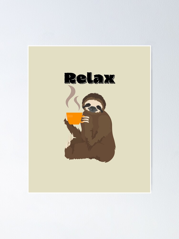 "Clever Relax Sloth" Poster for Sale by GleamingGiant | Redbubble