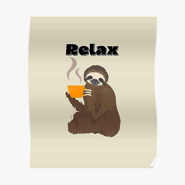 "Clever Relax Sloth" Poster for Sale by GleamingGiant | Redbubble