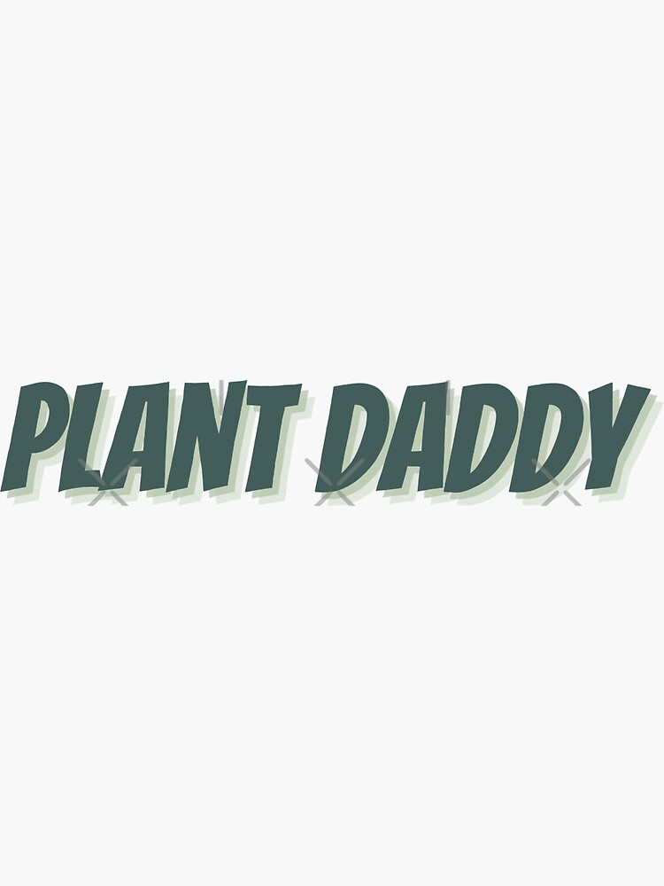 "Plant Daddy" Sticker by meganallenby | Redbubble