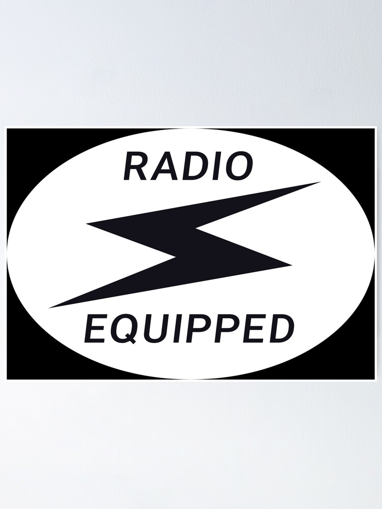 "Radio Equipped " Poster for Sale by Green-over-red | Redbubble
