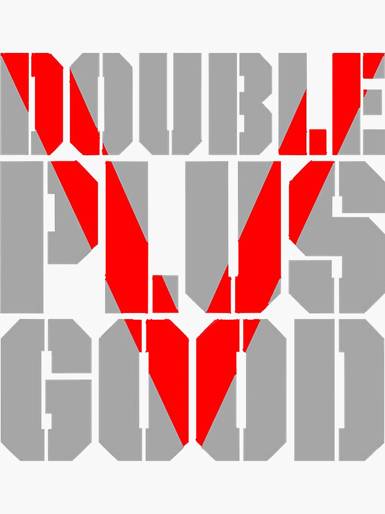 "Doubleplusgood " Sticker by y3217 | Redbubble