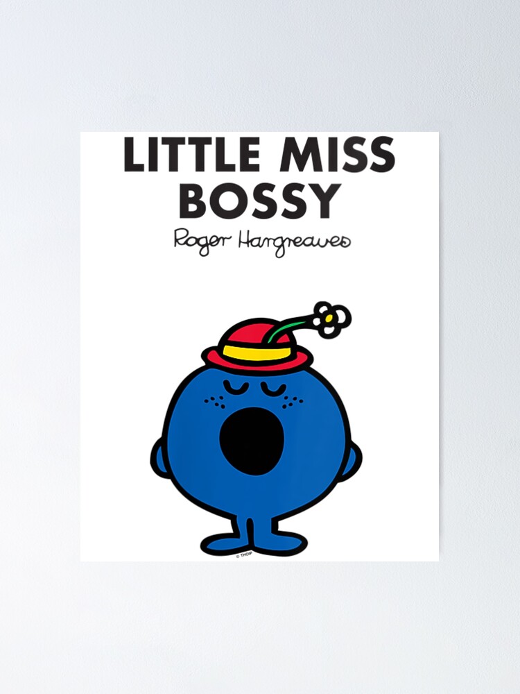 "Womens Mr Men Little Miss Bossy" Poster by KopanoTseka | Redbubble