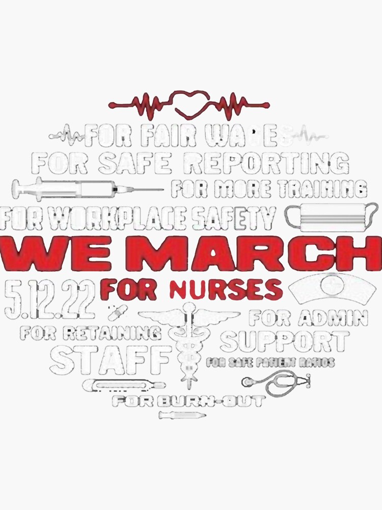 "We March For Nurses, we need nurses, Our hope is nurses and doctor ...