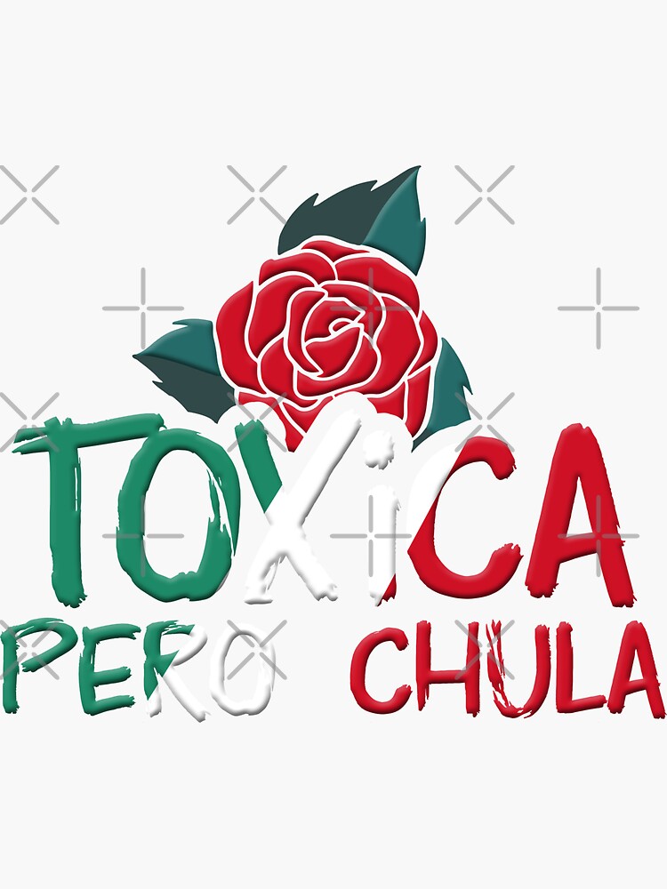Pegatina «Gráfico de Mexicana Toxica Pero Chula Mexican Girl para mujer ...
