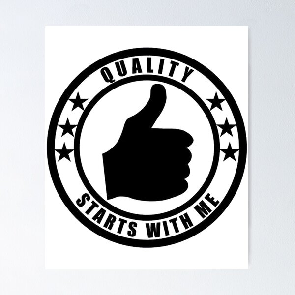 "Quality starts with me " Poster for Sale by HardhatDesign | Redbubble