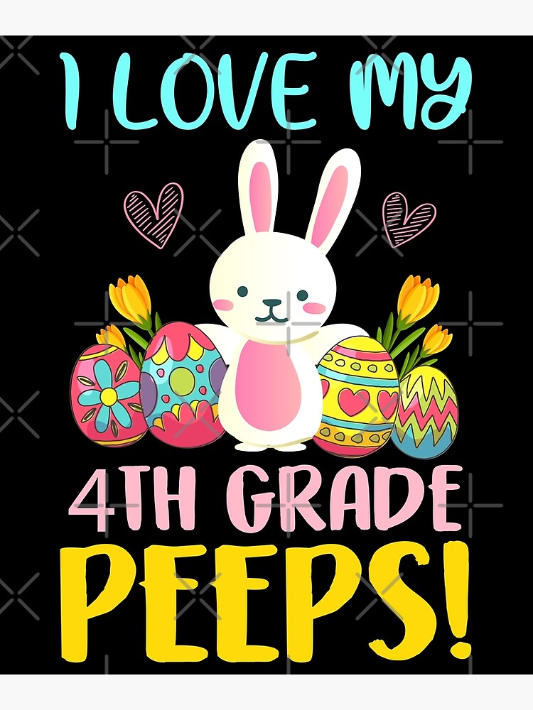 Póster «Conejito Día de Pascua Amo a mis estudiantes de 4to grado Peeps ...