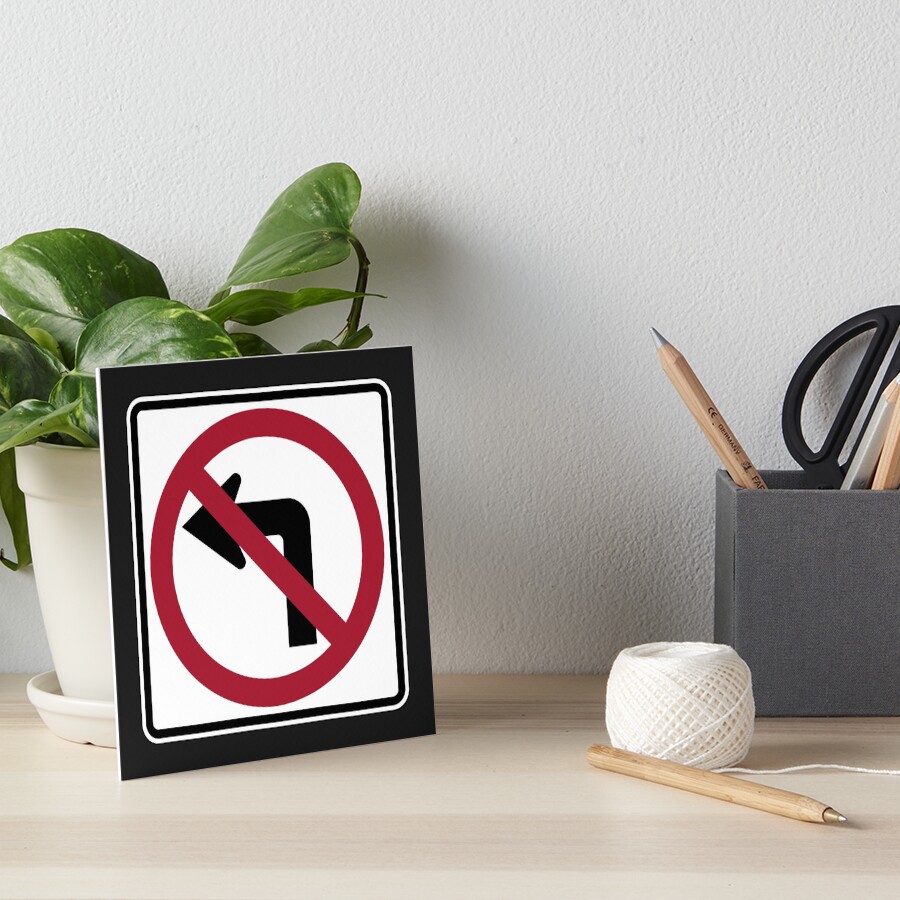 "American Road Signs R3 series : No left turn." Art Board Print by ...