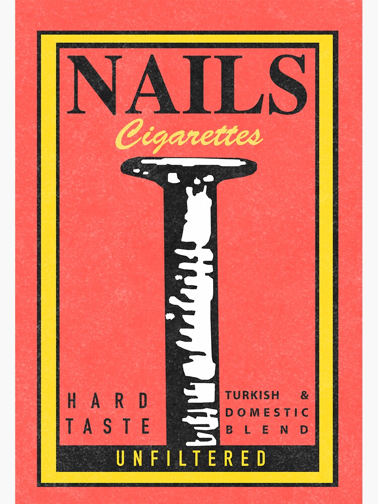 "Nails Cigarettes" Sticker for Sale by Thatphilkid | Redbubble
