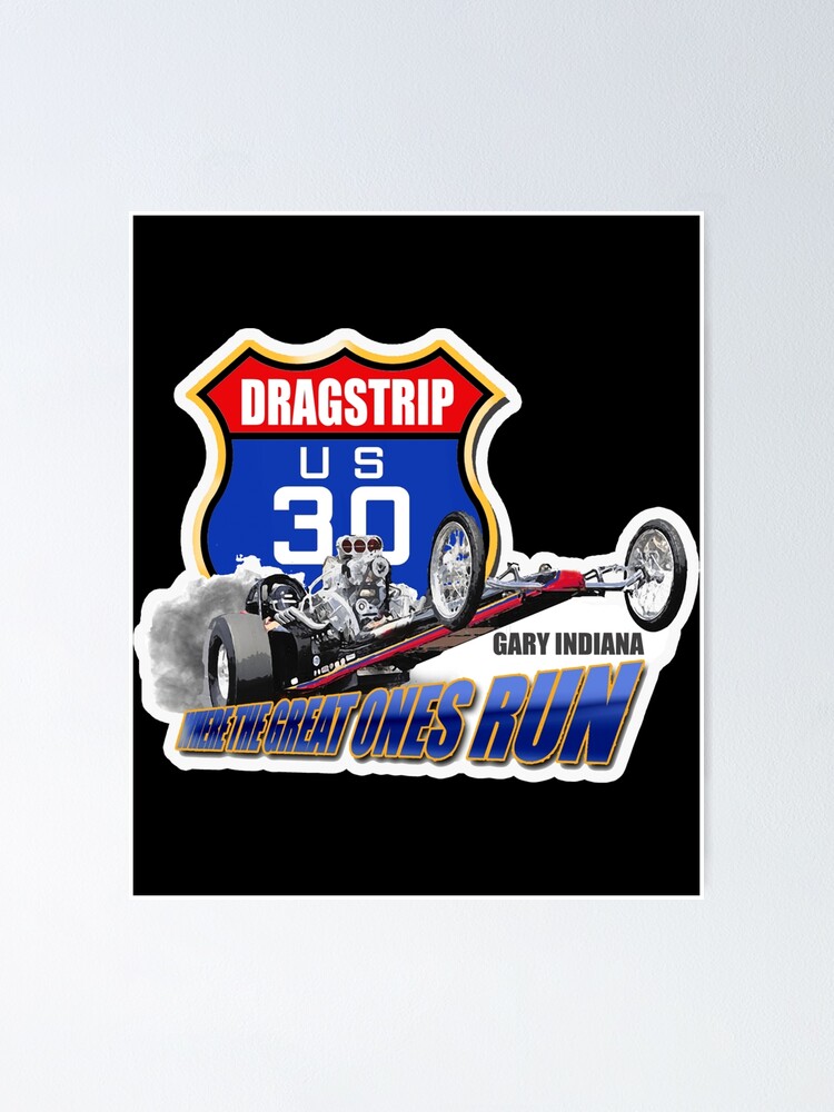 "US 30 Dragstrip Sticker" Poster for Sale by sorcerysind | Redbubble