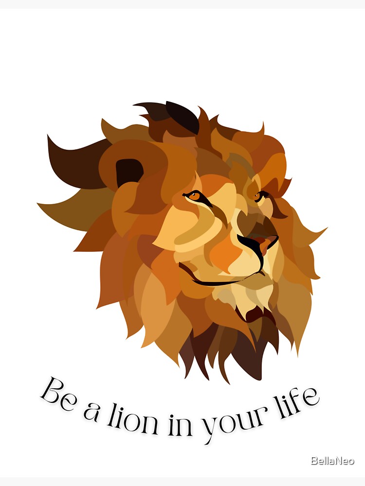 "Be a lion" Sticker by BellaNeo | Redbubble