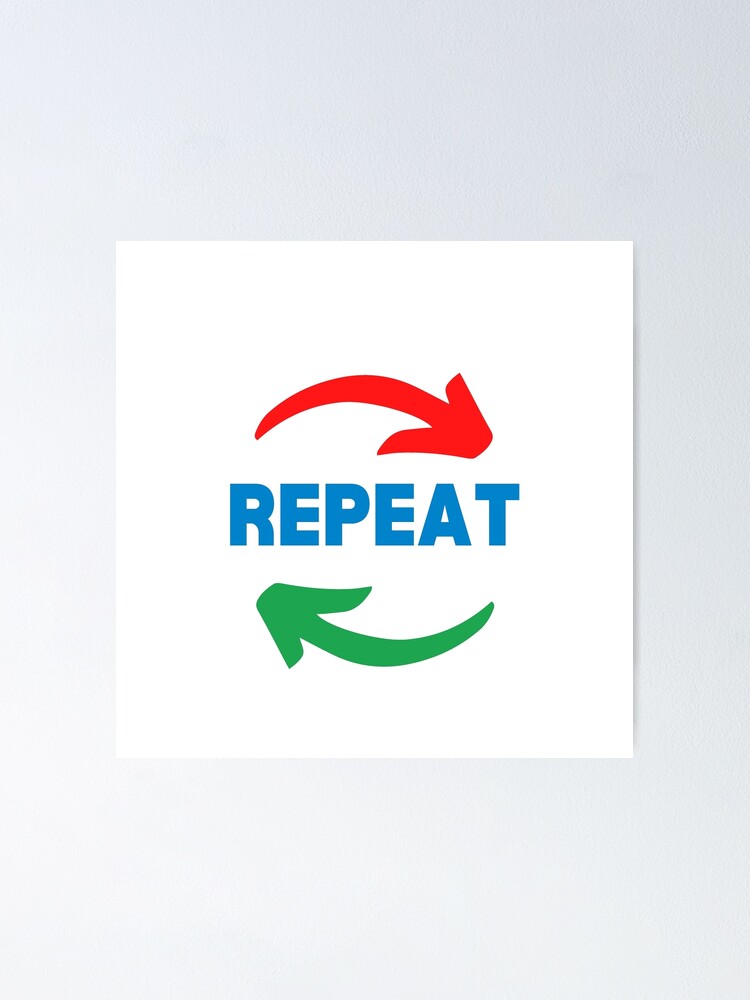 "Repeat" Poster for Sale by Alpha-Palace | Redbubble