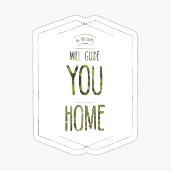 "Fix You Lights Will Guide You Home" Sticker by ZARADOV | Redbubble