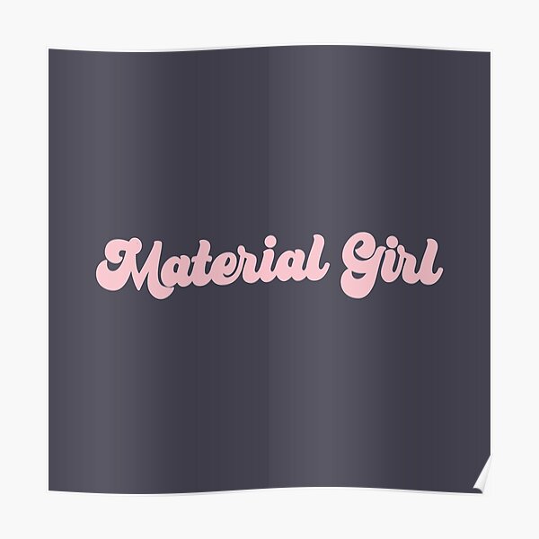 "Material Girl pink" Poster for Sale by perezzzoso | Redbubble