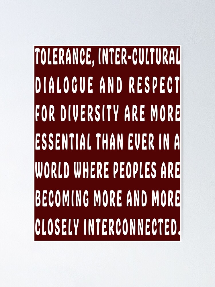 Tolerance Inter Cultural Dialogue And Respect For Diversity Are More