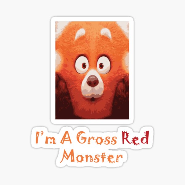 "I'm a gross red monster - Turning Red" Sticker for Sale by NFS2020 ...
