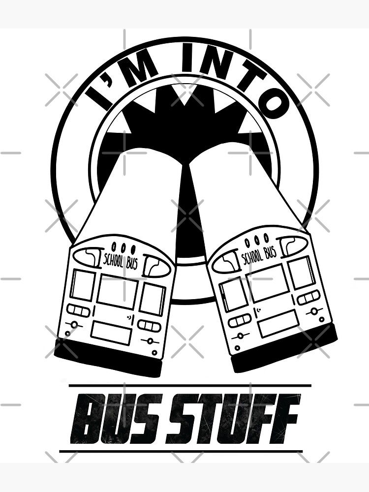 "Bus Stuff" Poster by LoudmouthGaming | Redbubble