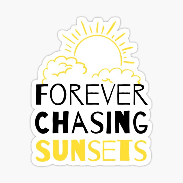 "Forever Chasing Sunsets Mood Saying Aesthetic" Sticker for Sale by ...