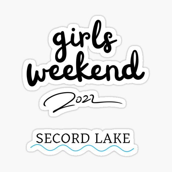 "Girls Weekend Girls Trip Mother Daughter Weekend Secord Lake" Sticker ...