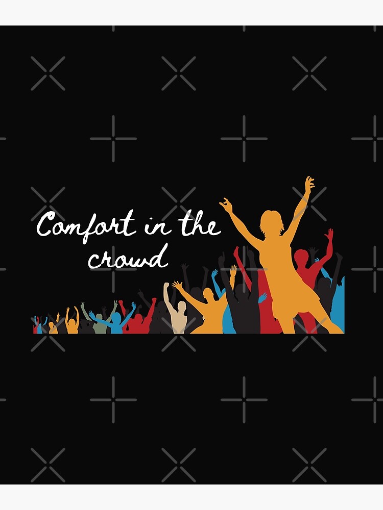 "Comfort In The Crowd" Poster for Sale by GiorgioDZ | Redbubble