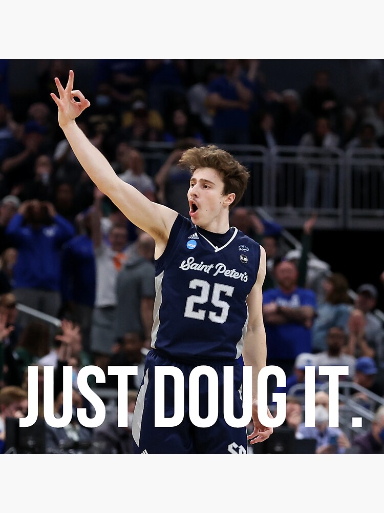 "Doug Edert "Just Doug It" Saint Peter's March Madness College ...