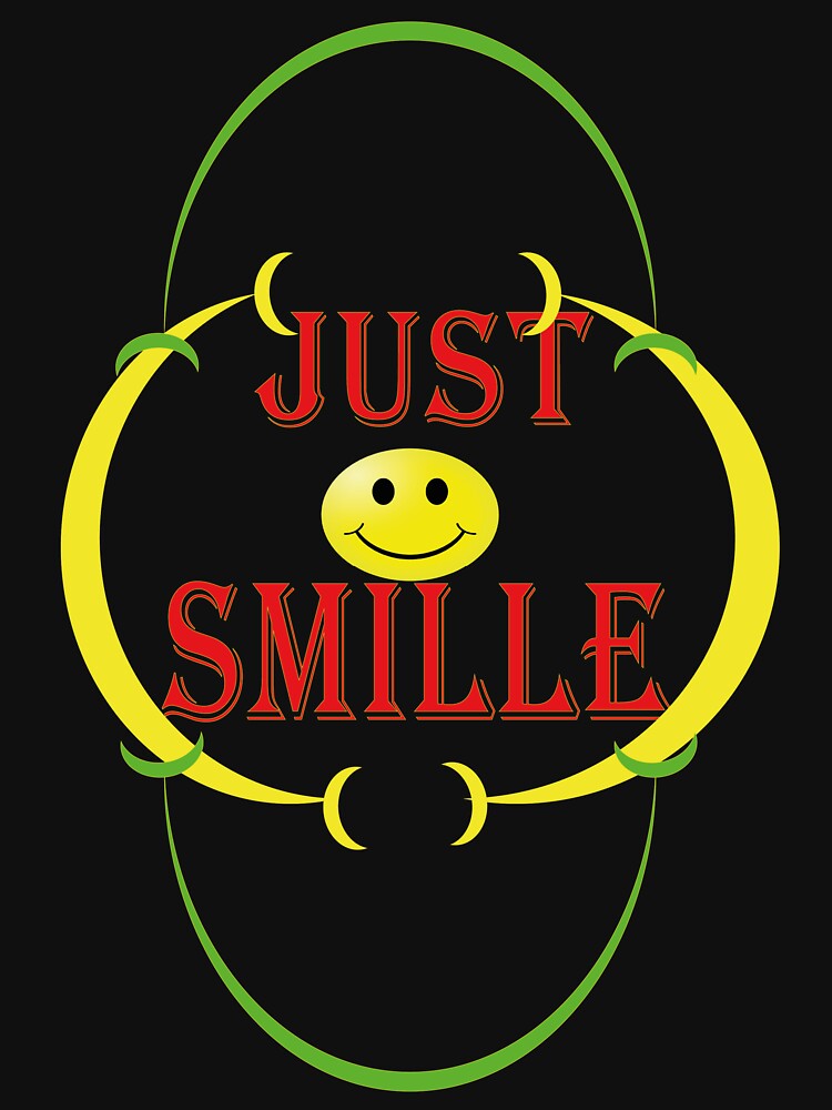"JUST SMAILLE" T-shirt for Sale by HICHAMBNIS4 | Redbubble | smile t ...