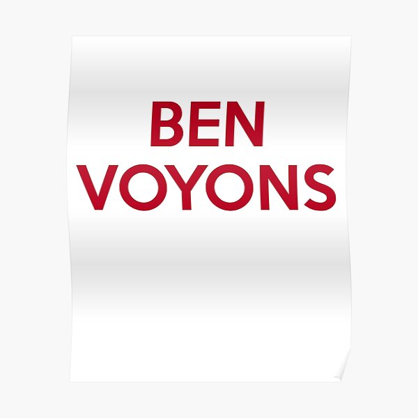 "Ben voyons" Poster for Sale by Taudrood | Redbubble