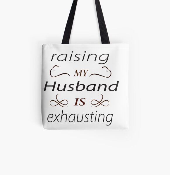 Bolsa de tela «criar a mi esposo es agotador, criar a mi esposo es ... Bolsa de tela «criar a mi esposo es agotador, criar a mi esposo es ...