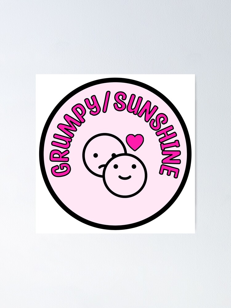 "Grumpy/Sunshine" Poster for Sale by sayheykate | Redbubble