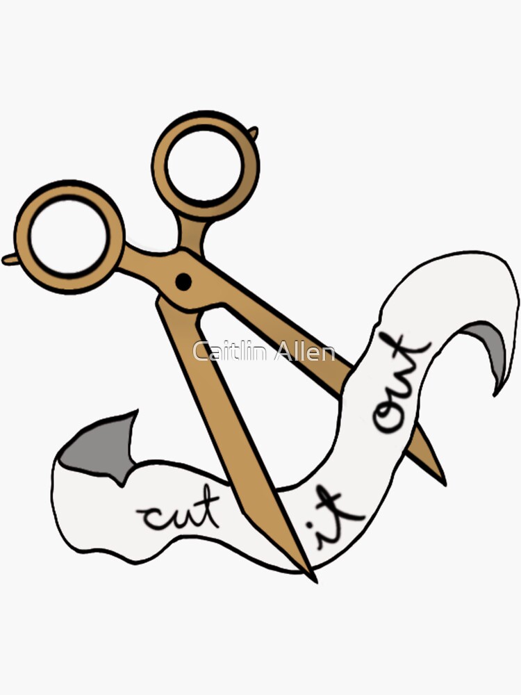 "Cut it out" Sticker by sarcohpagus | Redbubble