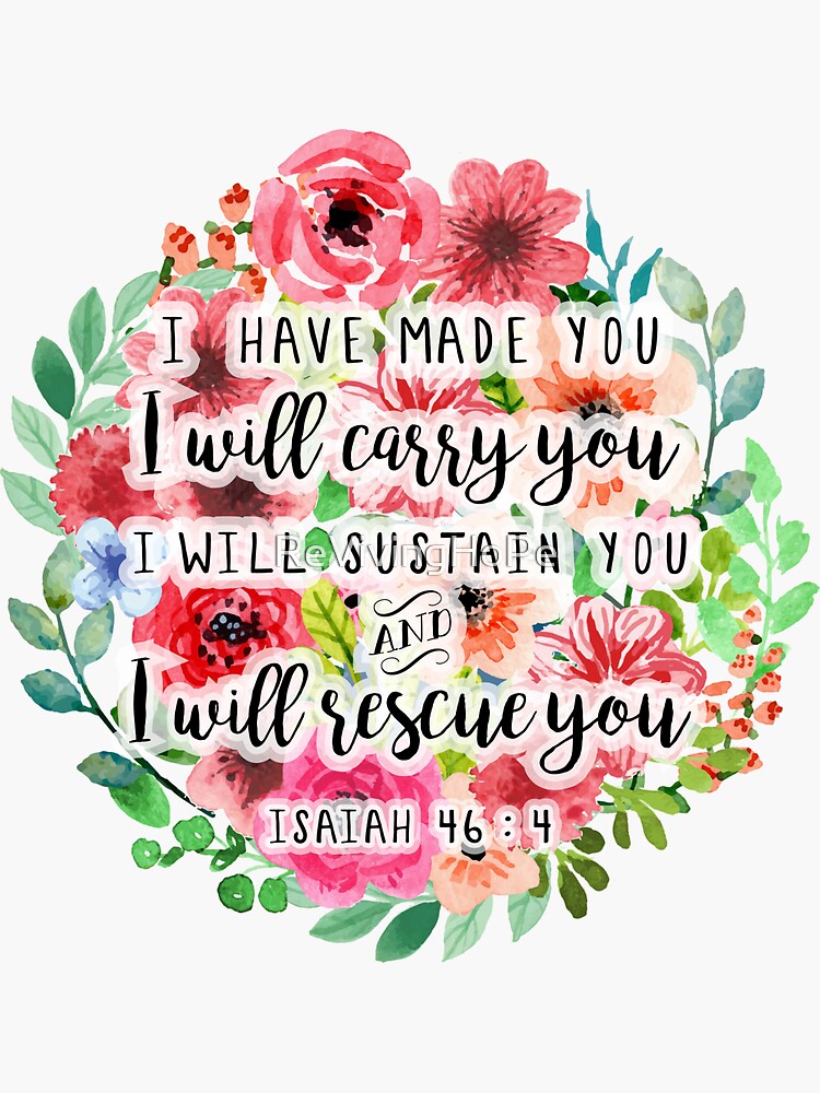 "Isaiah 46:4" Sticker for Sale by ReVivingHoPe | Redbubble