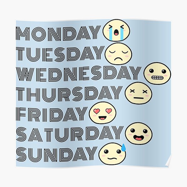 "Funny Weekdays Moods of the Week Cute Blob " Poster for Sale by SH ...