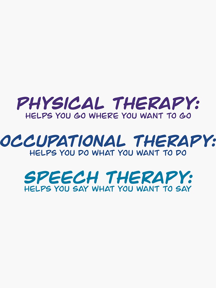 "Physical therapy, Occupational therapy, Speech Therapy" Sticker by ...
