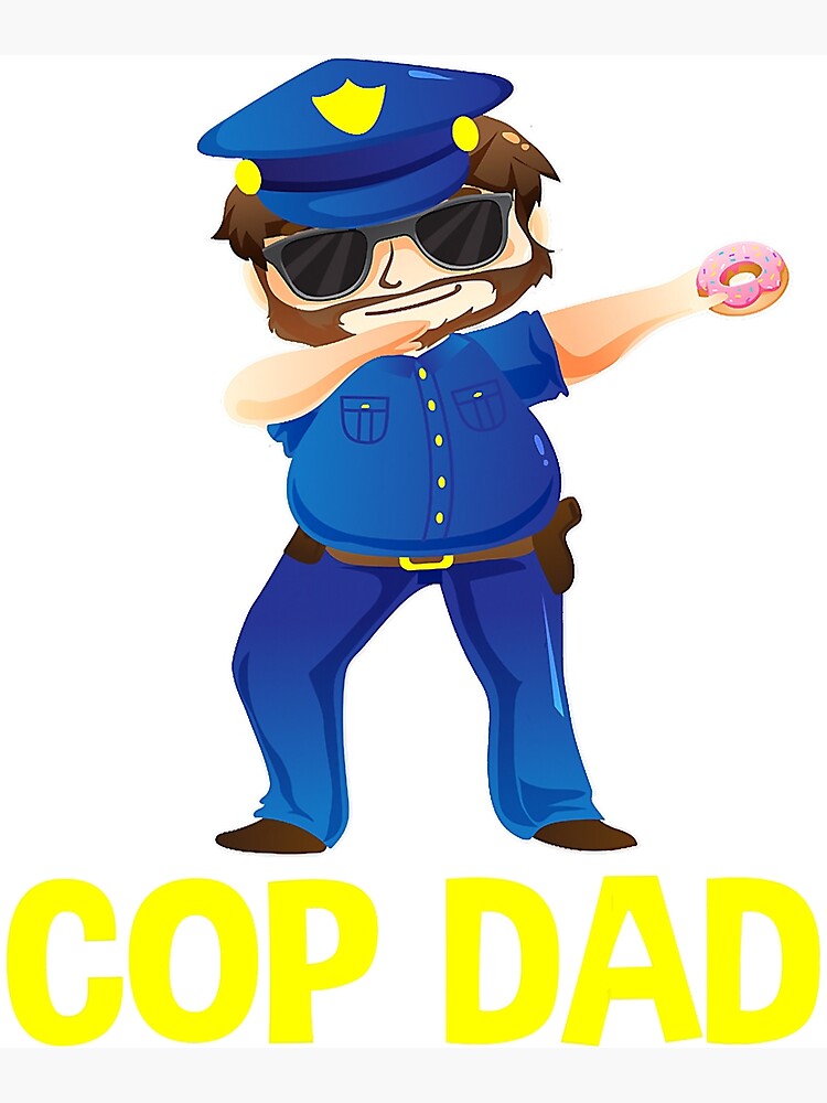 Cop Dad Police Ts Thin Blue Line Proud Father Poster For Sale By Terrybrobeck Redbubble