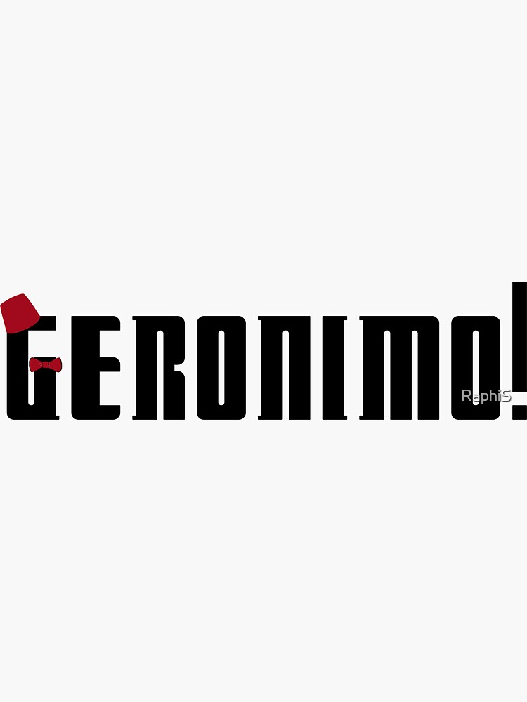 "Geronimo!" Sticker for Sale by RaphiS | Redbubble