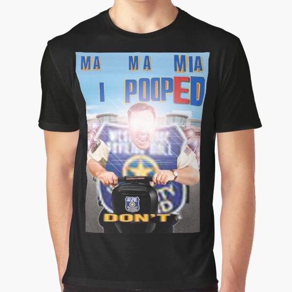 "Paul Blart Poop Cop" T-shirt for Sale by Manist | Redbubble | mama ...