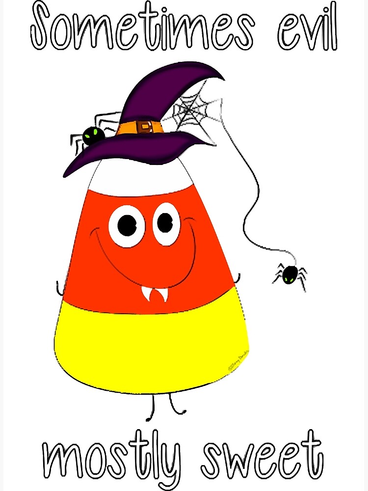 "Sometimes Evil Mostly Sweet " Poster for Sale by huoc824 | Redbubble