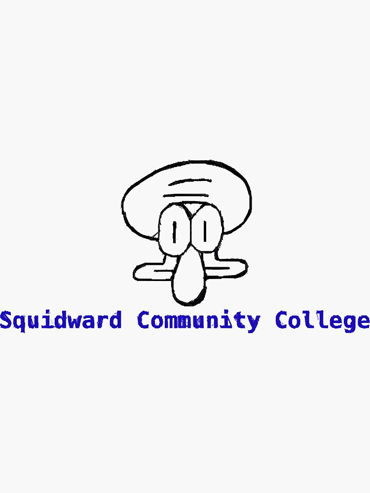 "Squidward Community College " Sticker for Sale by utanthanh40 | Redbubble