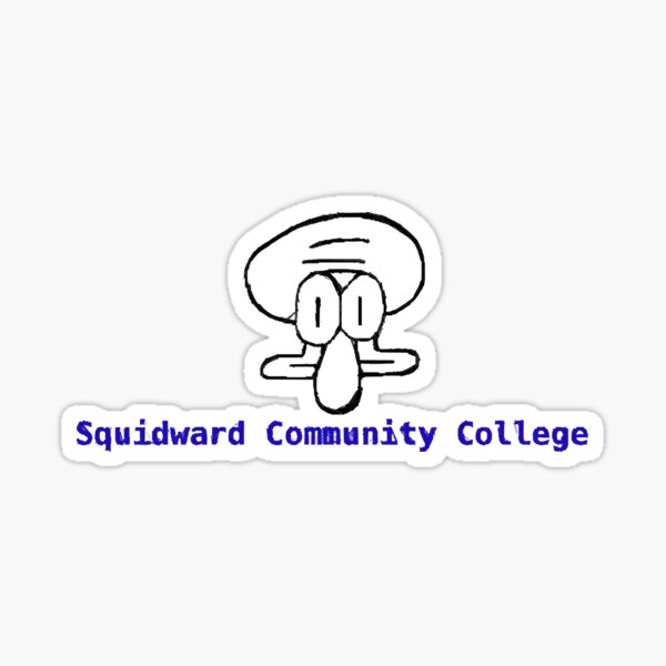 "Squidward Community College " Sticker for Sale by utanthanh40 | Redbubble