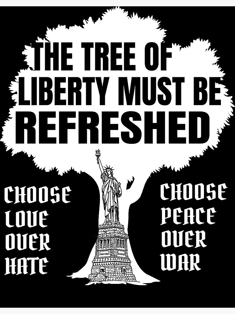 " The Tree Of Liberty Must Be Refreshed" Poster for Sale by Social ...