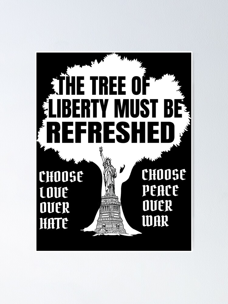" The Tree Of Liberty Must Be Refreshed" Poster for Sale by Social ...
