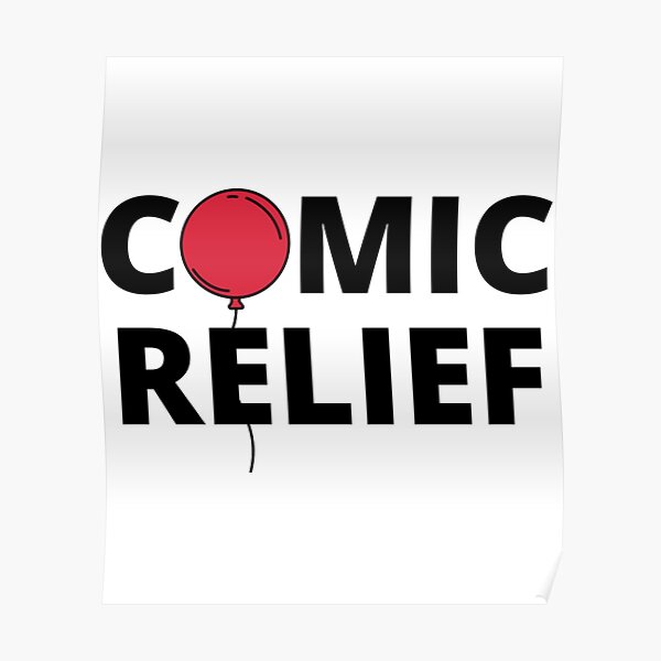 "Comic relief " Poster for Sale by sanditague | Redbubble