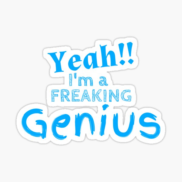 "Genius" Sticker by Akkipatel | Redbubble