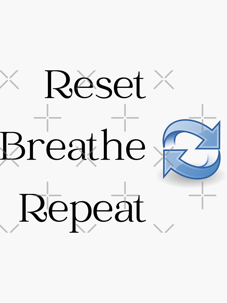 "Rest Breathe Repeat" Sticker by WazetaSpace | Redbubble