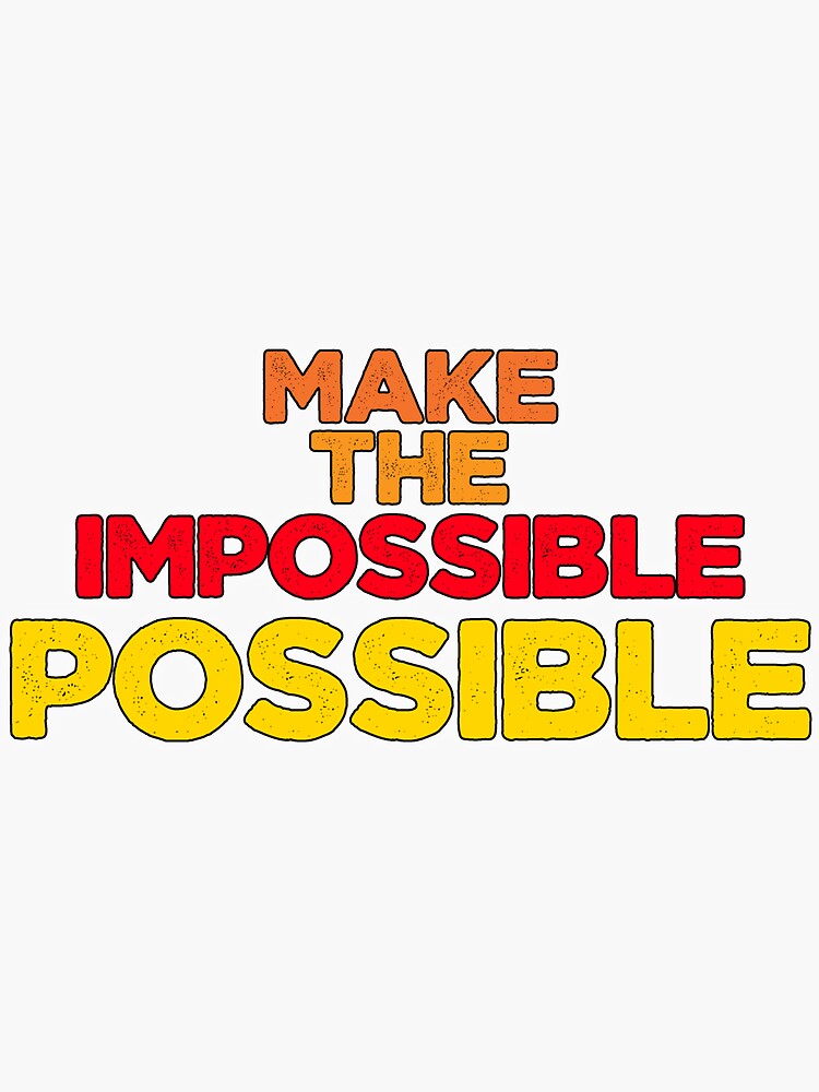 " Possible/ Impossible /Motivation quotes/Funny quotes/ Make the ...