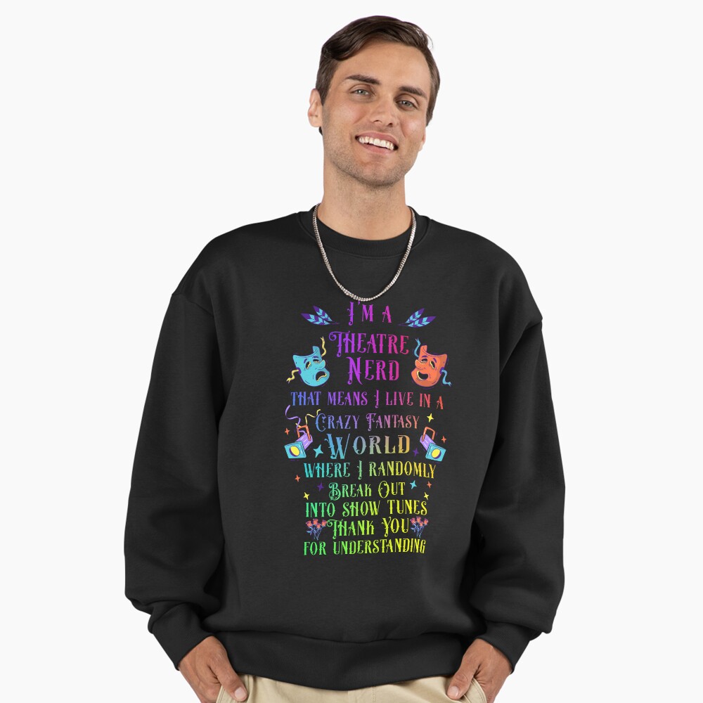"Theatre Nerd Musical Broadway Actor Theater Thespian" Pullover Hoodie ...