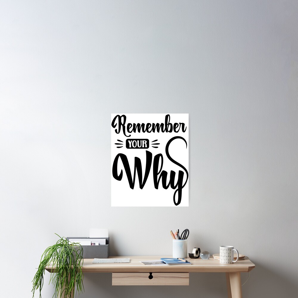 "Remember your why motivational and inspirational quotes" Poster for ...