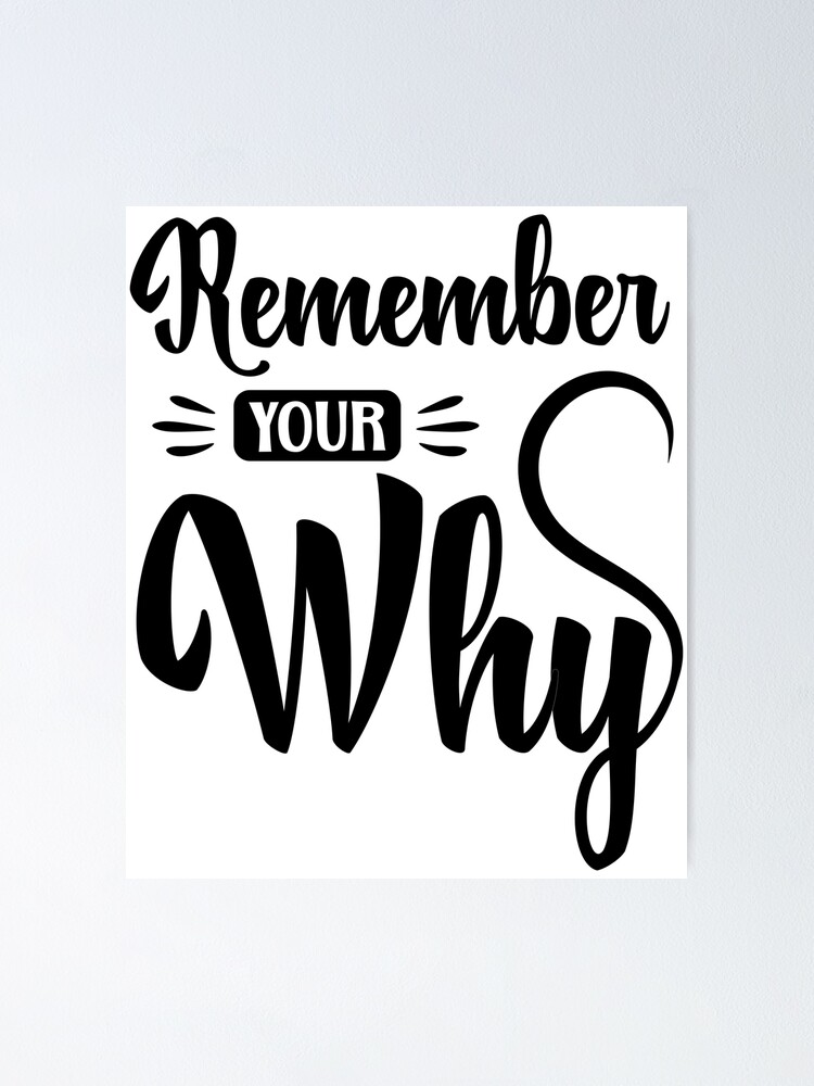 "Remember your why motivational and inspirational quotes" Poster for ...