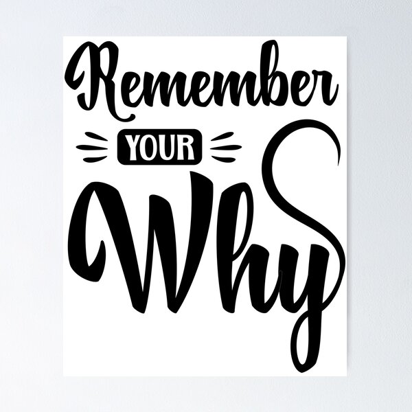 "Remember your why motivational and inspirational quotes" Poster for ...