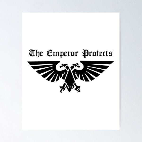 "The Emperor Protects" Poster for Sale by ThuHoaTfi | Redbubble