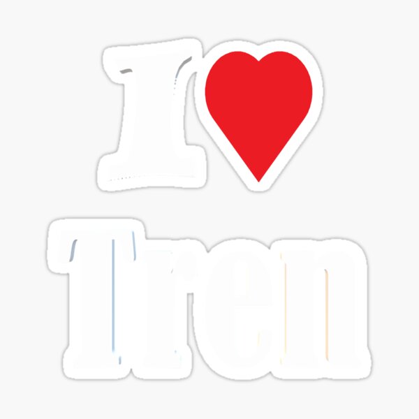 "I Love Tren" Sticker by DianaBuhler | Redbubble